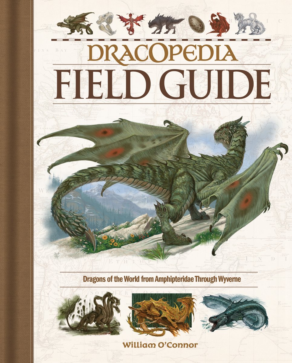 Dracopedia Field Guide a book by William O'Connor - Bookshop.org US