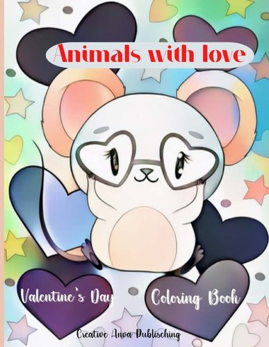 Animals with love Valentine's Day Coloring Book: A Excellent Designs ...