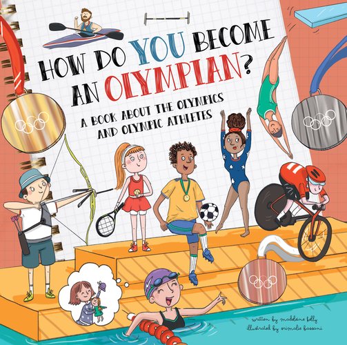 How Do You Become an Olympian?: A Book about the Olympics and Olympic ...