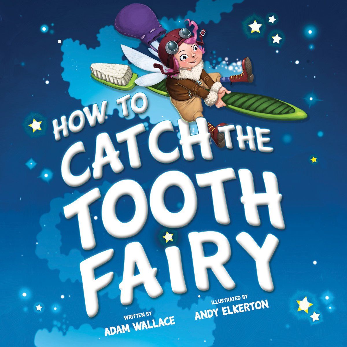 How to Catch the Tooth Fairy a book by Adam Wallace and Andy Elkerton ...