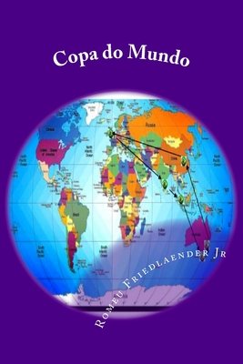 Copa do Mundo a book by Romeu Friedlaender Jr - Bookshop.org US