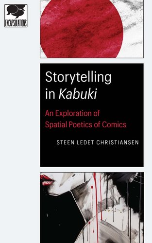 Storytelling in Kabuki: An Exploration of Spatial Poetics of Comics a ...