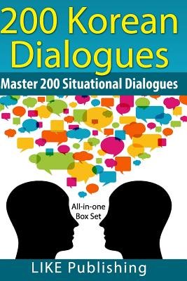 200 Korean Dialogues Box Set: All-in-one Box Set a book by Like Test Prep