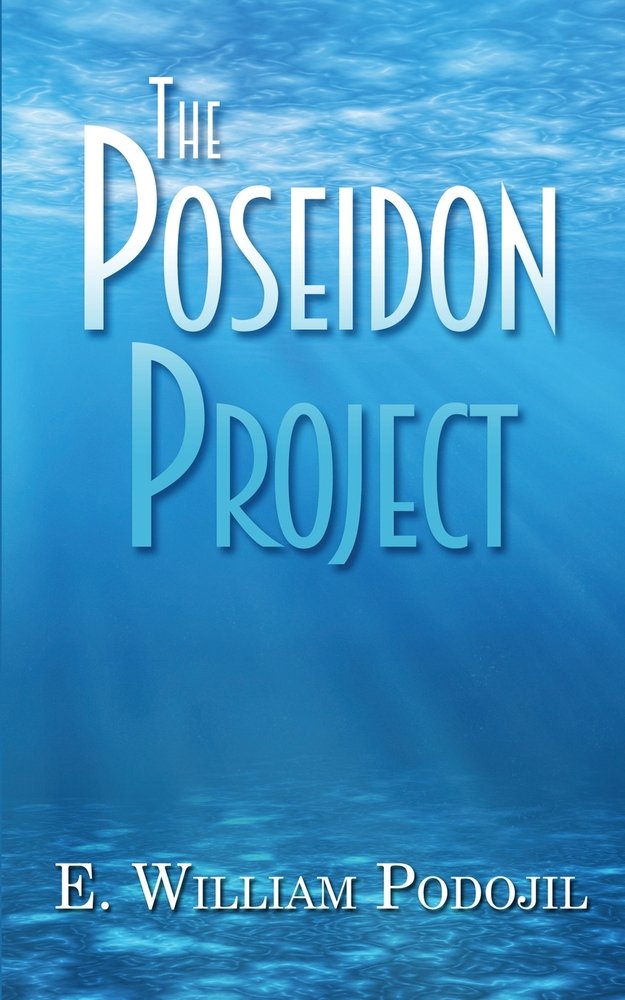 The Poseidon Project a book by E William Podojil - Bookshop.org US