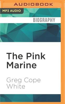 The Pink Marine a book by Greg Cope White and Greg Cope White ...