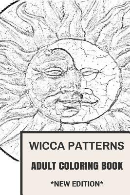 Wicca Patterns Adult Coloring Book: Paganism and Mythology, Fable and ...