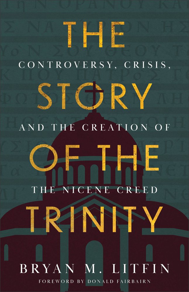 The Story of the Trinity a book by Bryan M Litfin and Donald Fairbairn ...