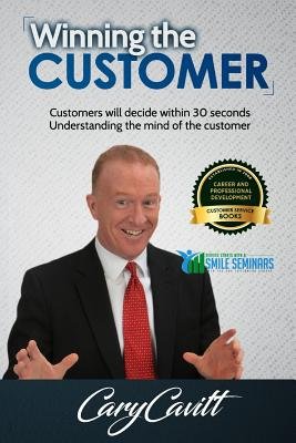 Winning the Customer: Understanding the mind of the customer a book by ...