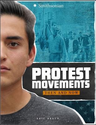 Protest Movements: Then and Now a book by Eric Braun