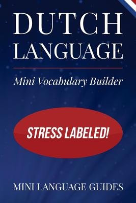 Dutch Language Mini Vocabulary Builder: Stress Labeled! a book by Mini ...