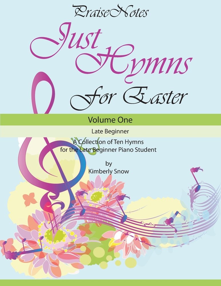 Just Hymns for Easter a book by Kurt Snow and Kimberly Rene Snow ...