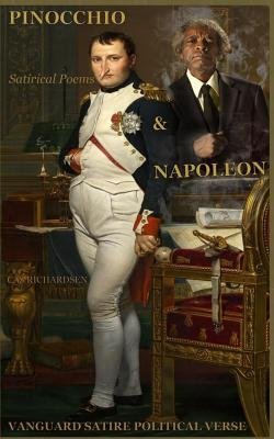 Pinocchio & Napoleon: Satricial Poems a book by Cas Richardsen