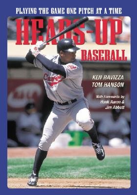 Heads-Up Baseball a book by Tom Hanson and Ken Ravizza - Bookshop.org US
