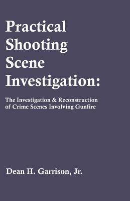 Practical Shooting Scene Investigation: The Investigation ...