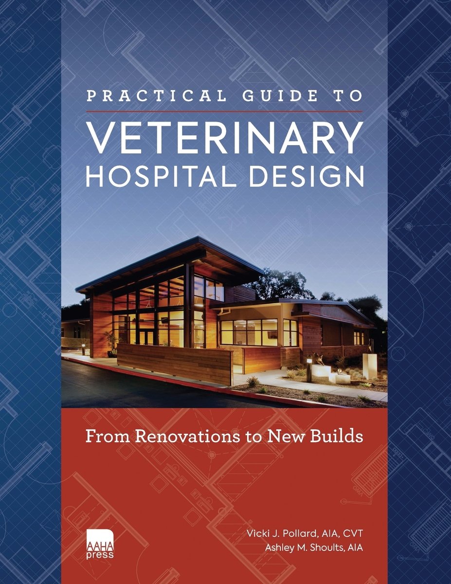 Practical Guide to Veterinary Hospital Design a book by Ashley M ...