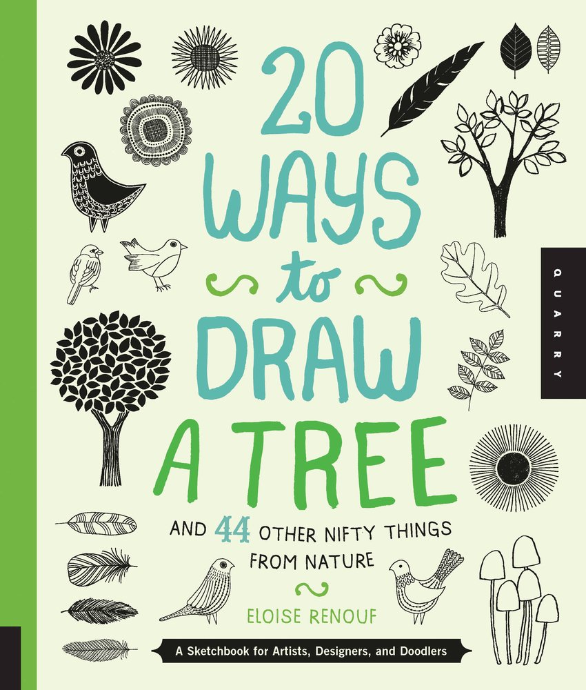 20 Ways to Draw a Tree and 44 Other Nifty Things from Nature a book by ...