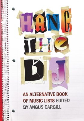 Hang the DJ a book by Angus Cargill - Bookshop.org US