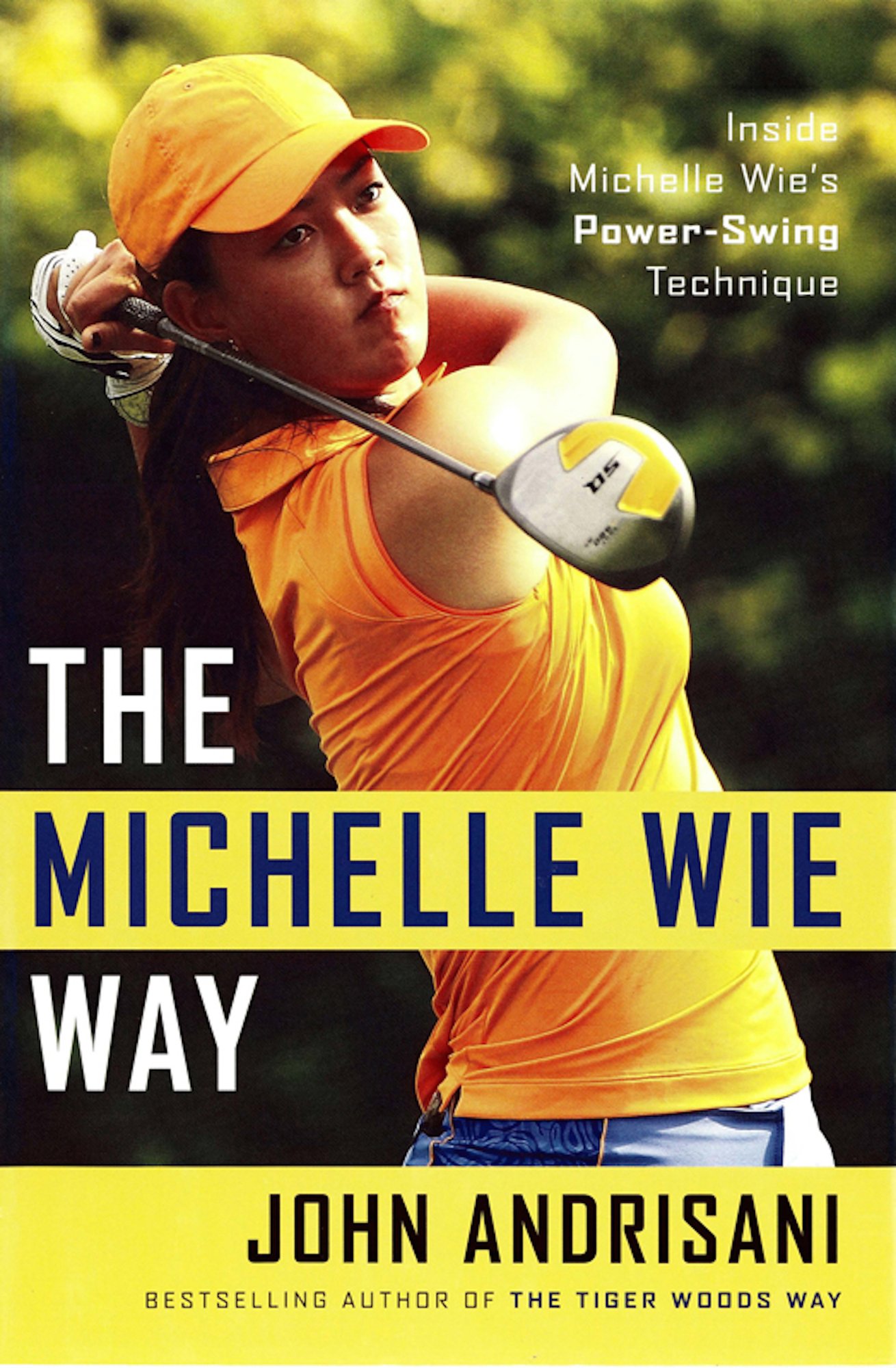 The Michelle Wie Way a book by John Andrisani - Bookshop.org US