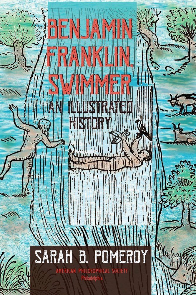 Benjamin Franklin, Swimmer a book by Sarah B Pomeroy - Bookshop.org US