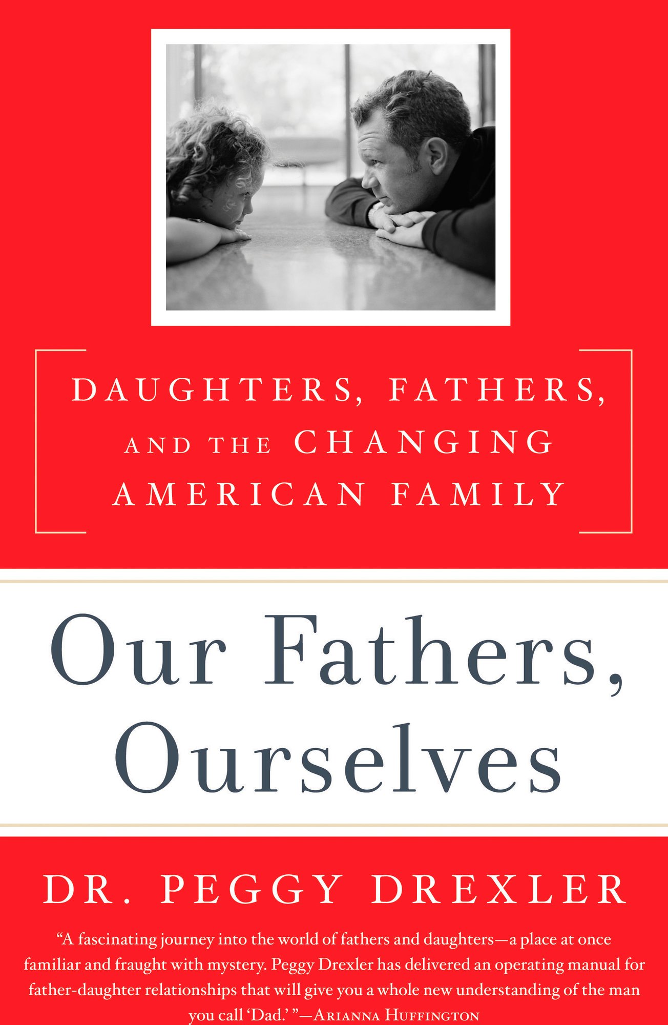 Our Fathers, Ourselves a book by Peggy Drexler - Bookshop.org US