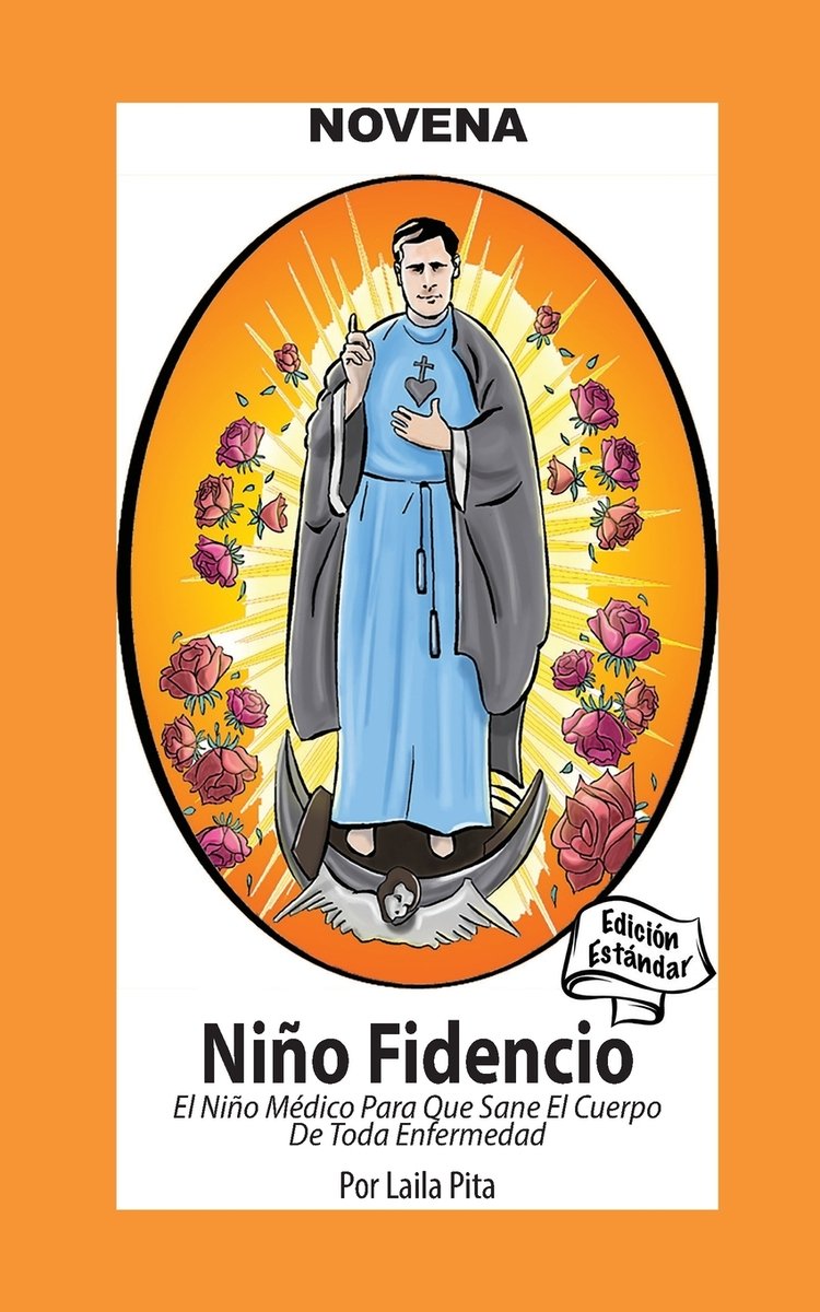 Novena al Niño Fidencio, el Niño Médico que Sane el Cuerpo de toda ...