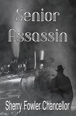 Senior Assassin a book by Sherry Fowler Chancellor