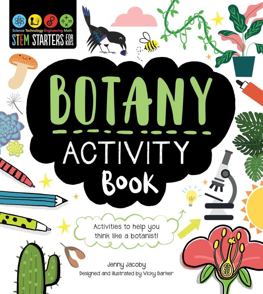 STEM Starters for Kids Botany Activity Book a book by Jenny Jacoby and ...
