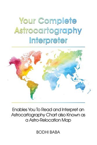 Your Complete Astrocartography Interpreter: Enables You To Read and ...