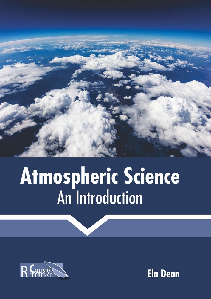 Atmospheric Science: An Introduction a book by Ela Dean - Bookshop.org US