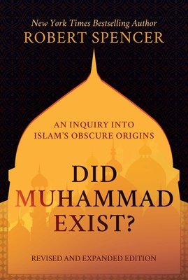 Did Muhammad Exist? a book by Robert Spencer - Bookshop.org US