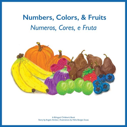 Numeros, Cores, e Fruta - Numbers, Colors and Fruits a book by Angela ...