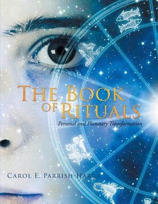 The Book of Rituals: Personal and Planetary Transformation a book by ...