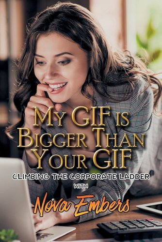 My GIF is Bigger than Your GIF a book by Nova Embers