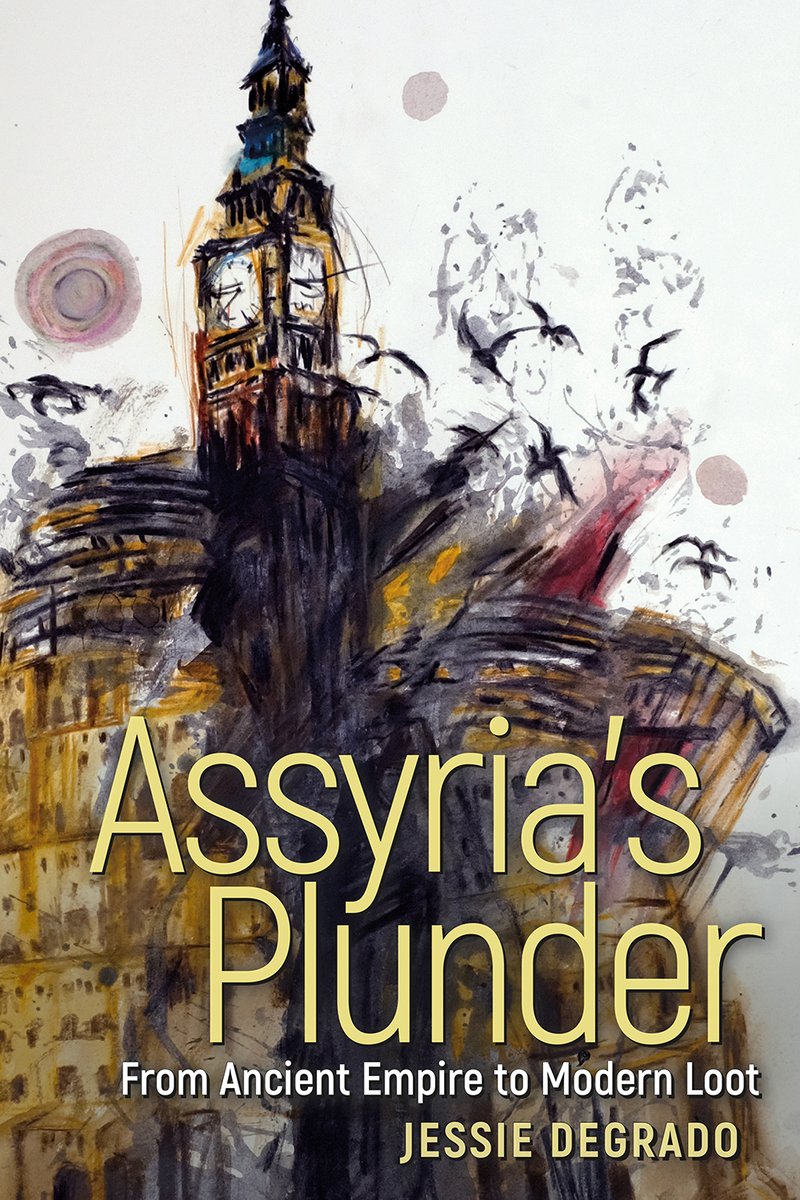 Assyria's Plunder a book by Jessie Degrado - Bookshop.org US