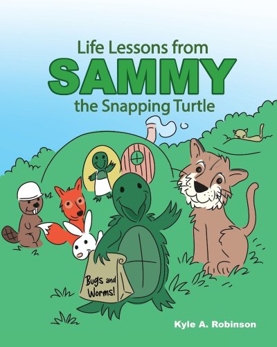 Life Lessons from Sammy the Snapping Turtle a book by Kyle A. Robinson ...