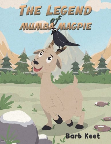 The Legend of Mumba Magpie a book by Barb Keet