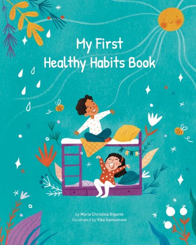 My First Healthy Habits Book a book by Maria Gigante