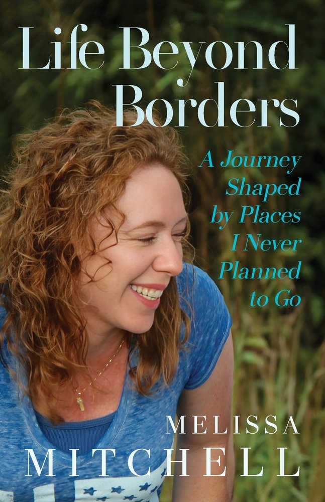 Life Beyond Borders a book by Melissa Mitchell - Bookshop.org US