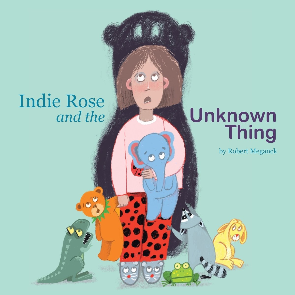 Indie Rose and the Unknown a book by Robert Meganck - Bookshop.org US