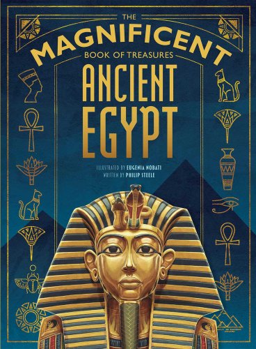 The Magnificent Book of Treasures: Ancient Egypt a book by Philip ...