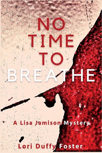 No Time to Breathe: A Lisa Jamison Mystery a book by Lori Duffy Foster