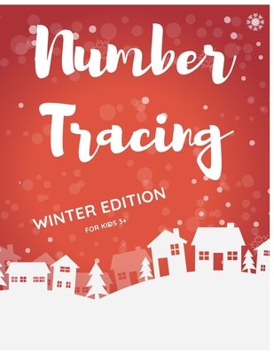 Number Tracing - Winter Edition for Kids 3+: Fun Workbook for Preschool ...