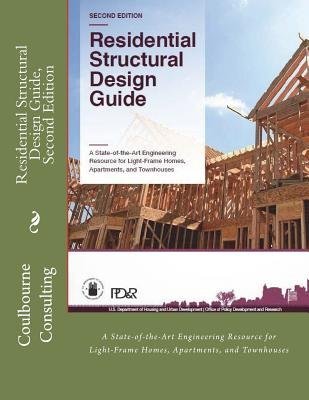 Residential Structural Design Guide, Second Edition: A State-Of-The-Art ...