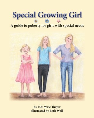 Special Growing Girl a book by Beth Wall and Jodi Wise Thayer ...