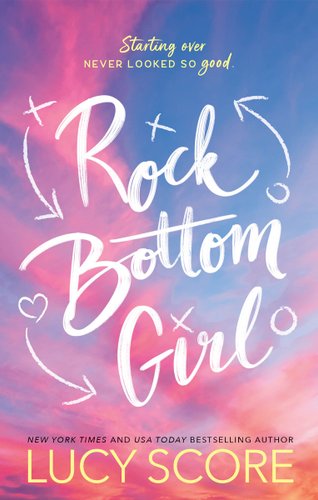 Rock Bottom Girl a book by Lucy Score