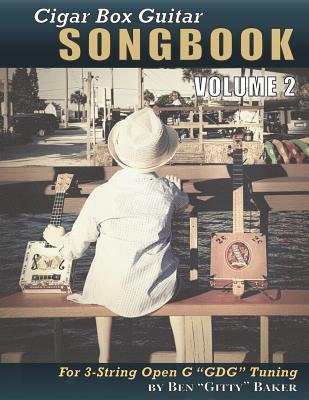 Cigar Box Guitar Songbook - Volume 2: 49 More Songs Arranged for 3 ...
