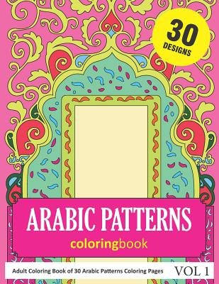 Arabic Patterns Coloring Book: 30 Coloring Pages of Arabic Pattern ...