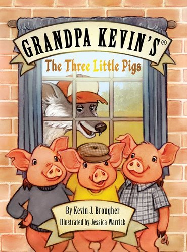 Grandpa Kevin's...The Three Little Pigs a book by Kevin Brougher and ...