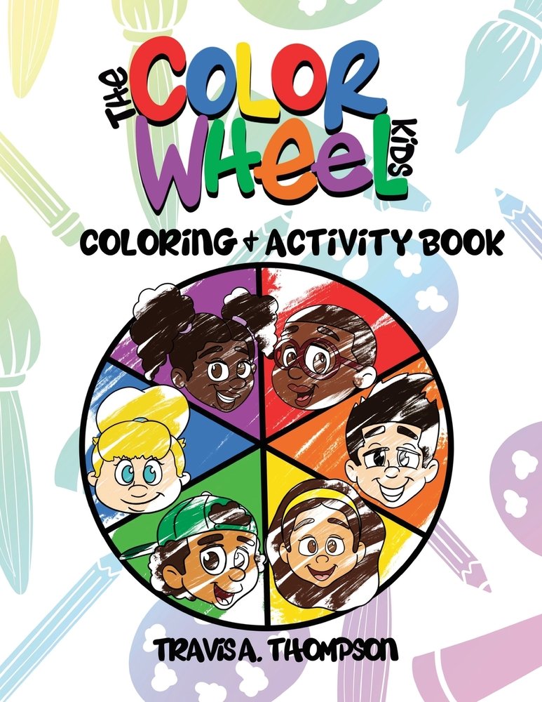 The Color Wheel Kids a book by Travis a Thompson and Travis a Thompson ...
