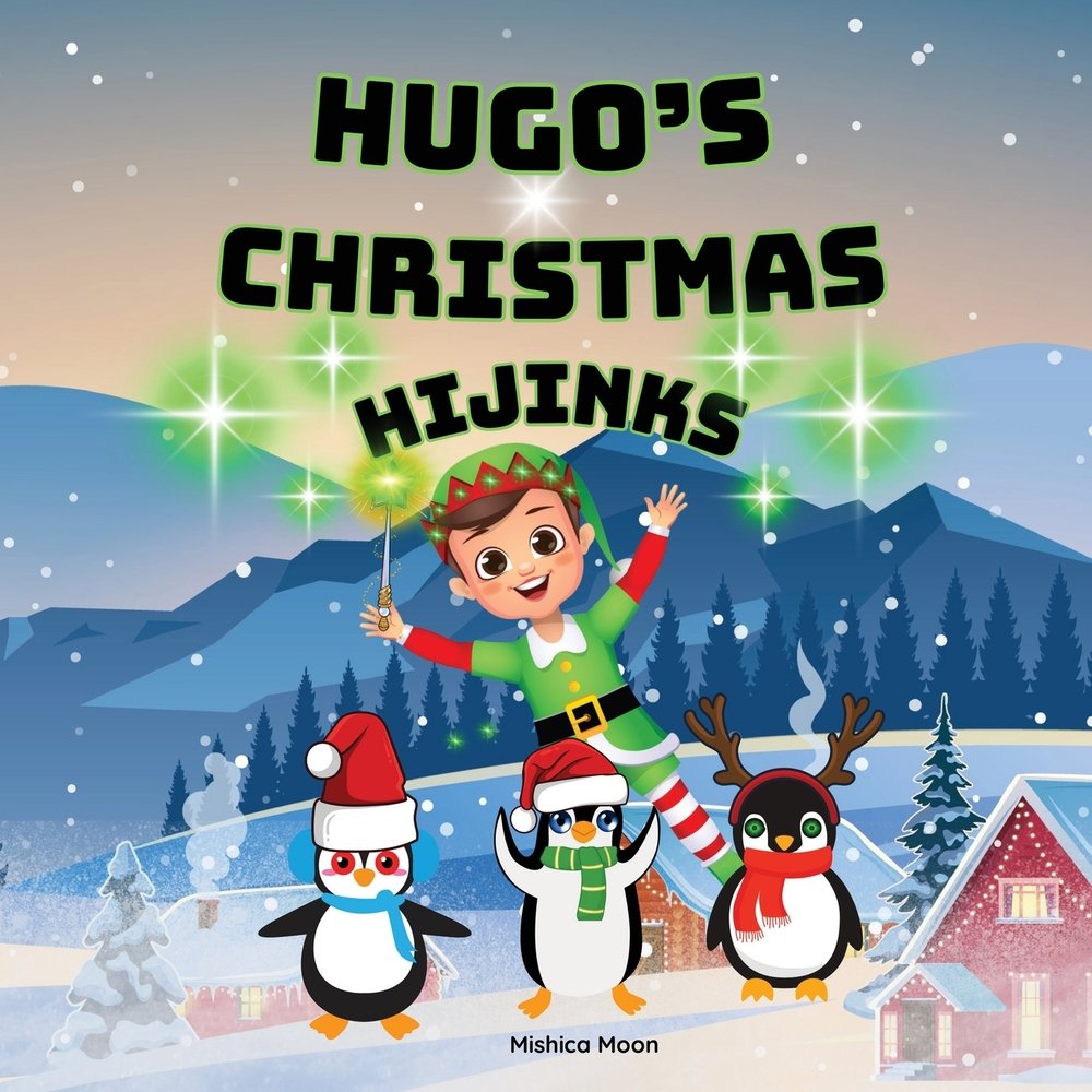 Hugo's Christmas Hijinks a book by Mishica Moon - Bookshop.org US